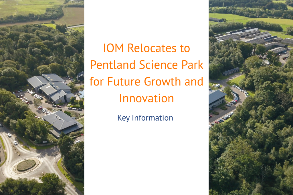 IOM Relocates to Pentland Science Park for Future Growth and Innovation ...